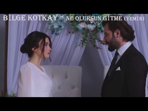 Yemin Dizi Müzikleri _ Bilge Kotkay (Ne Olursun Gitme _ ve _ Senden Sonra)  (Nostalji)