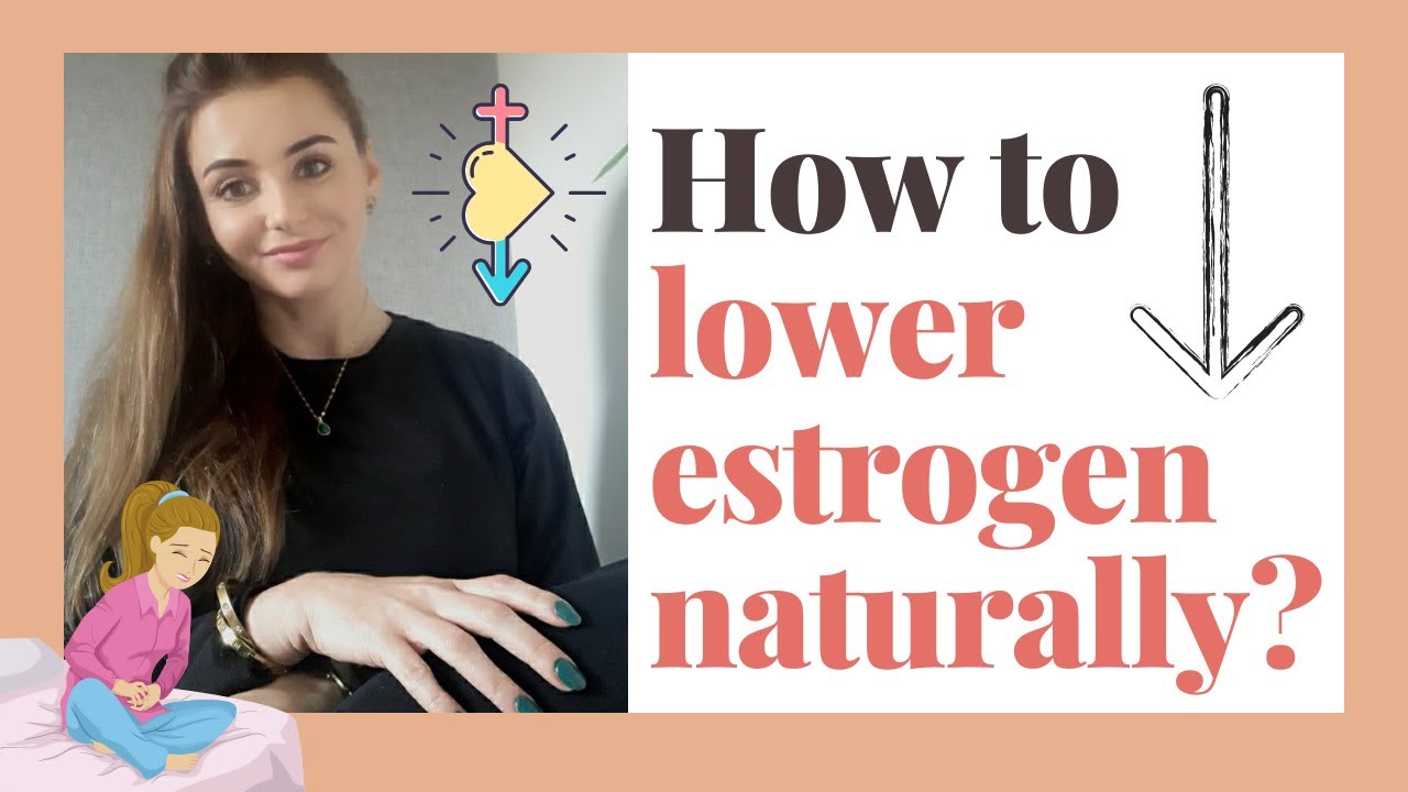 Endometriosis-How to lower estrogen naturally - YouTube