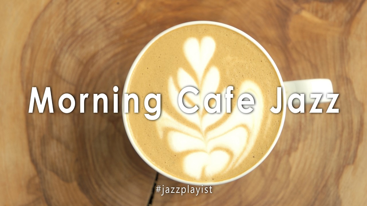 Happy Morning Cafe Music - Relaxing Jazz & Bossa Nova Music For Work ...