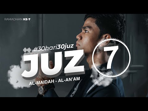 JUZ 7 - Muzammil Hasballah