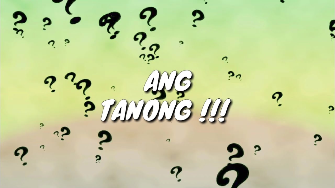 Ang Tanong.. - YouTube