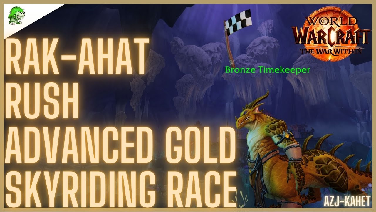 Rak-Ahat Rush Advanced Gold Skyriding Race The War Within - YouTube