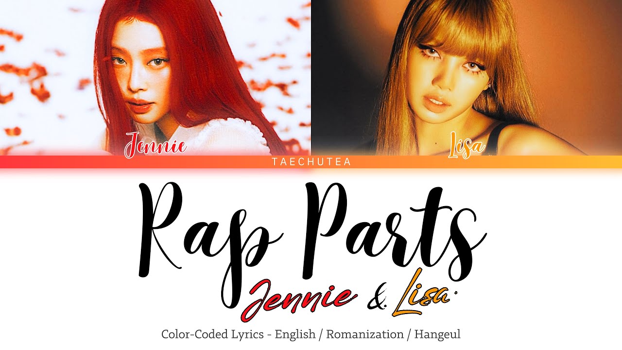 JENNIE & LISA RAP PARTS | Color Coded Lyrics (Eng/Roman/Hang) [SQUARE ONE - Alter Ego/Ruby ...