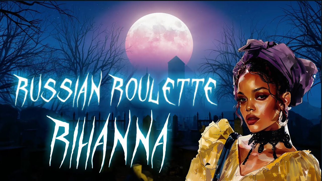 Rihanna - "Russian Roulette" [Mashup with Lyrics] Showroom Partners ...