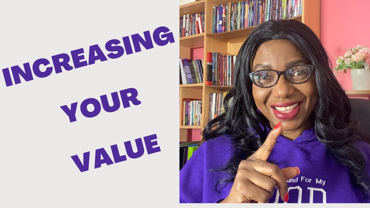 Increasing Your Value YouTube increasing-your-value-youtube