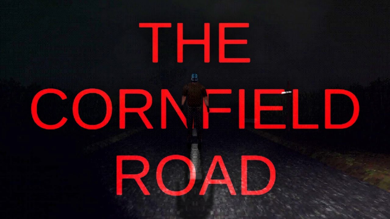 The HORRORS of The Cornfield Road - YouTube