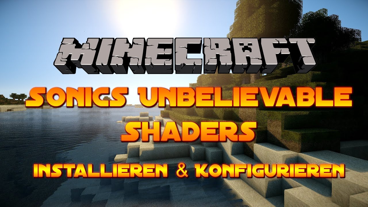 Minecraft Sonics Unbelievable Shaders installieren & konfigurieren ...