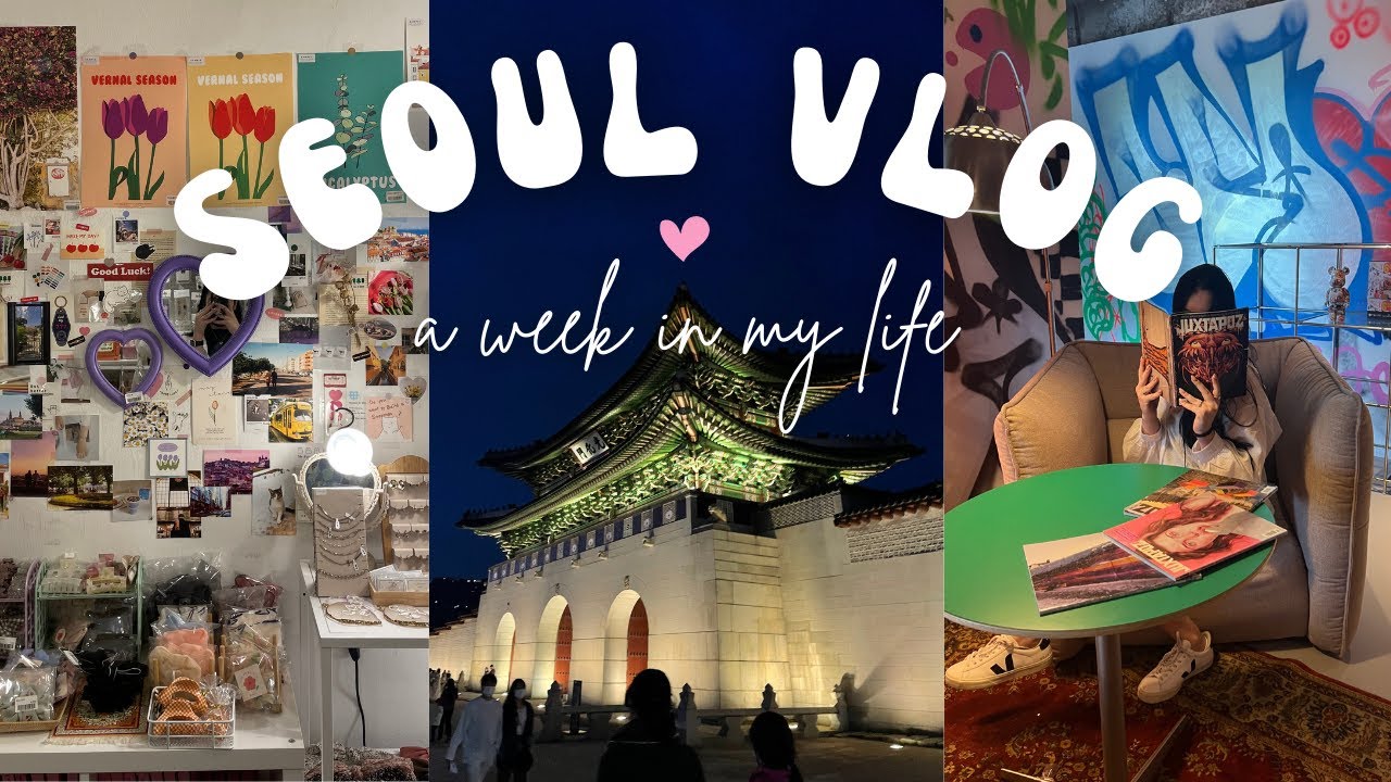 a week in seoul vlog ☕️🇰🇷🤍🏮 | cafe hopping, lantern festival, & art ...
