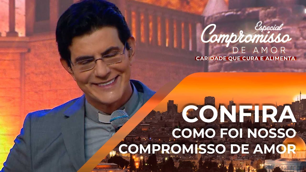 CONFIRA COMO FOI NOSSO COMPROMISSO DE AMOR| PADRE REGINALDO MANZOTTI ...
