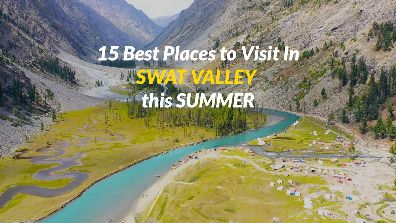 15 Best Places to Visit In Swat Valley this Summer - Where To Travel In ...
