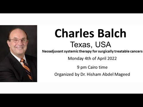 Dr. Charles Balch - Neoadjuvant Immunotherapy for surgically treatable ...