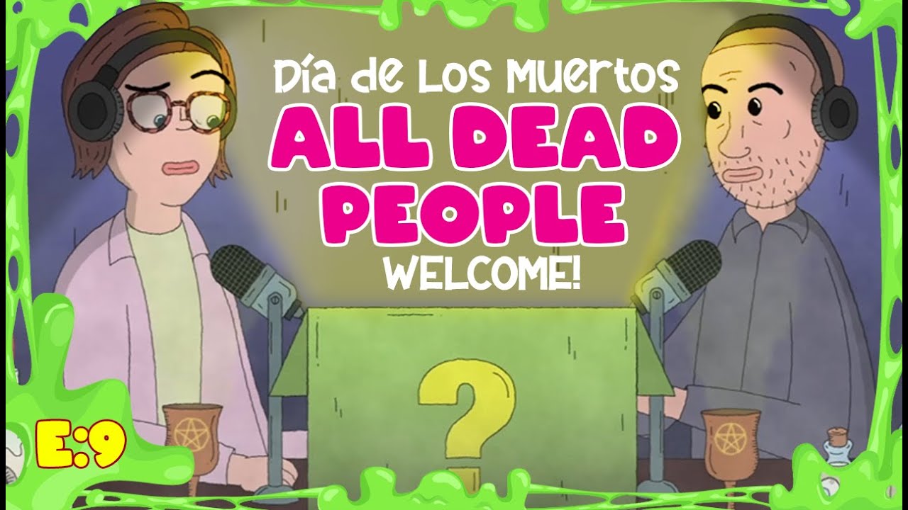 Día de Los Muertos: All Dead People Welcome! | Scary Mystery Surprise ...