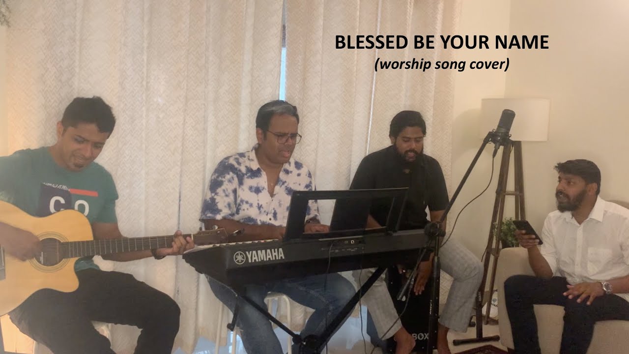 Blessed Be Your Name (worship song cover) - YouTube