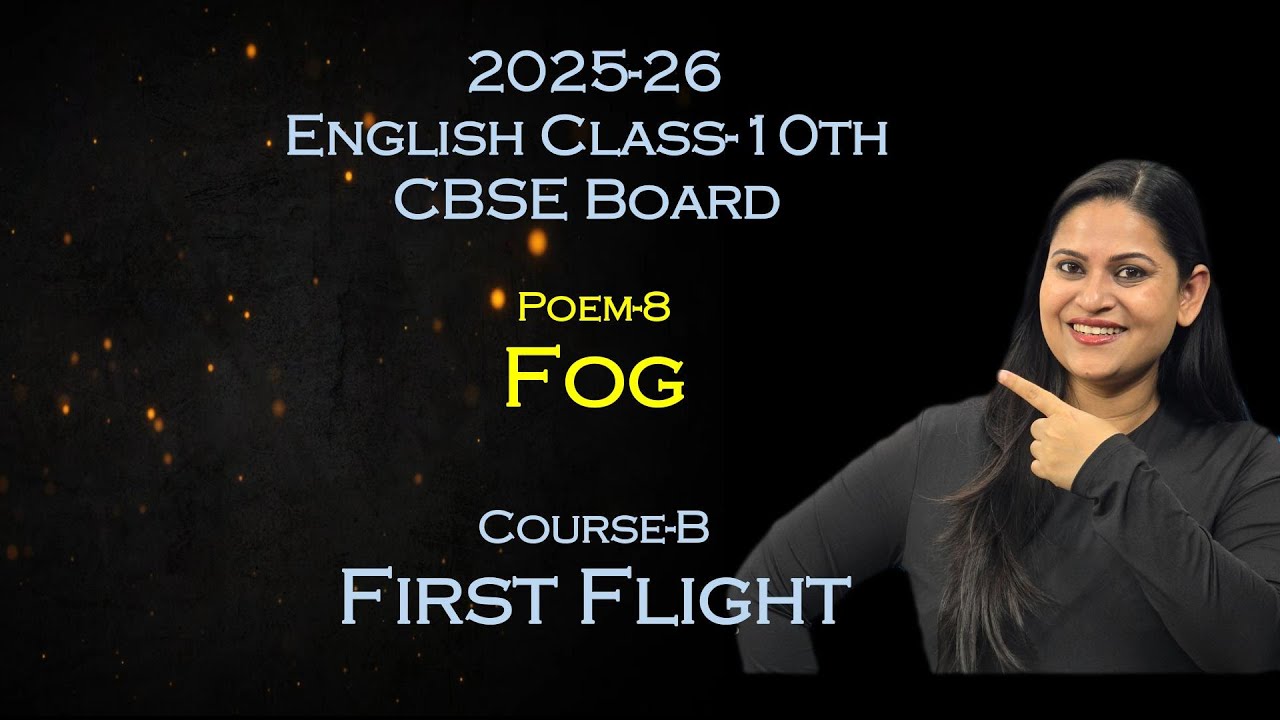Fog | Class 10 English | Explanation/Important Questions | CRASH COURSE ...