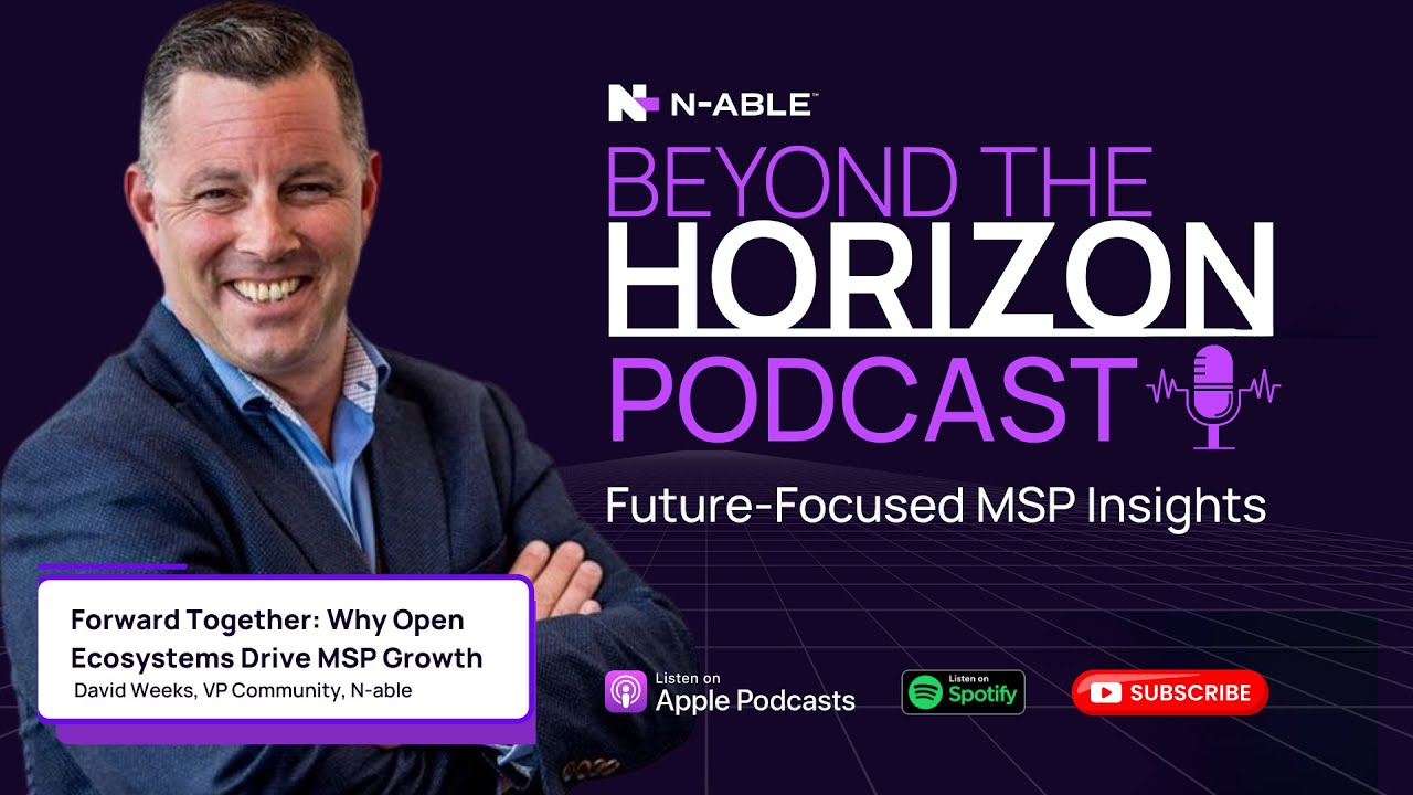 Forward Together: Why Open Ecosystems Drive MSP Growth - YouTube