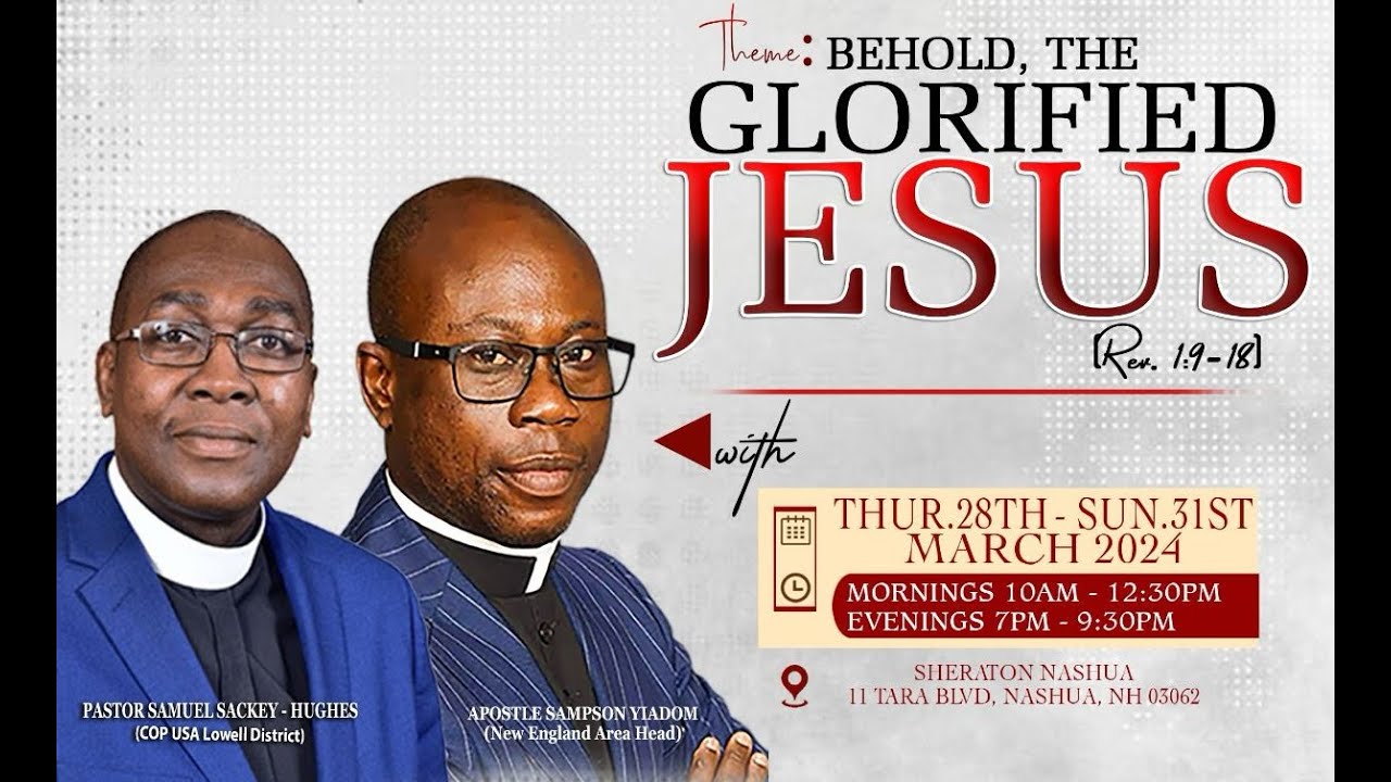 2024 Easter Convention Saturday Morning : Behold, The Glorified Jesus ...