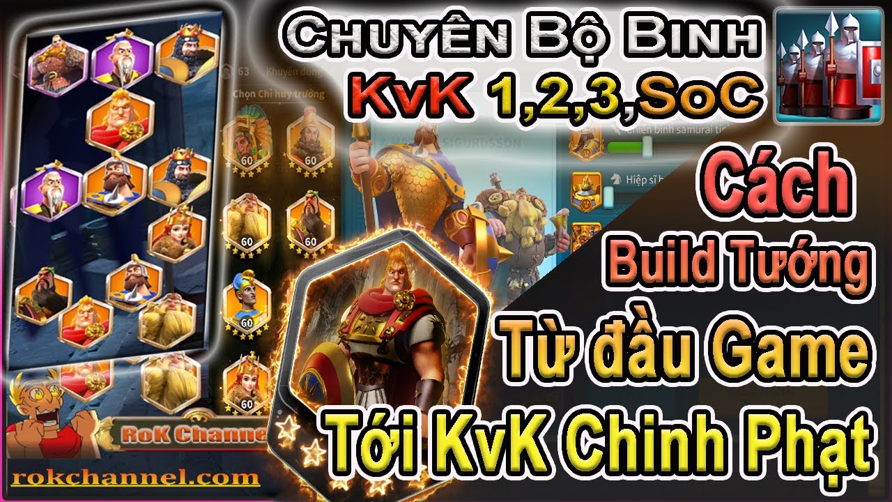 Chuyên Bộ Binh: Xây dựng Tướng chơi từ đầu game tới K4 KvK chinh Phạt #SoC như thế nào để mạnh ...