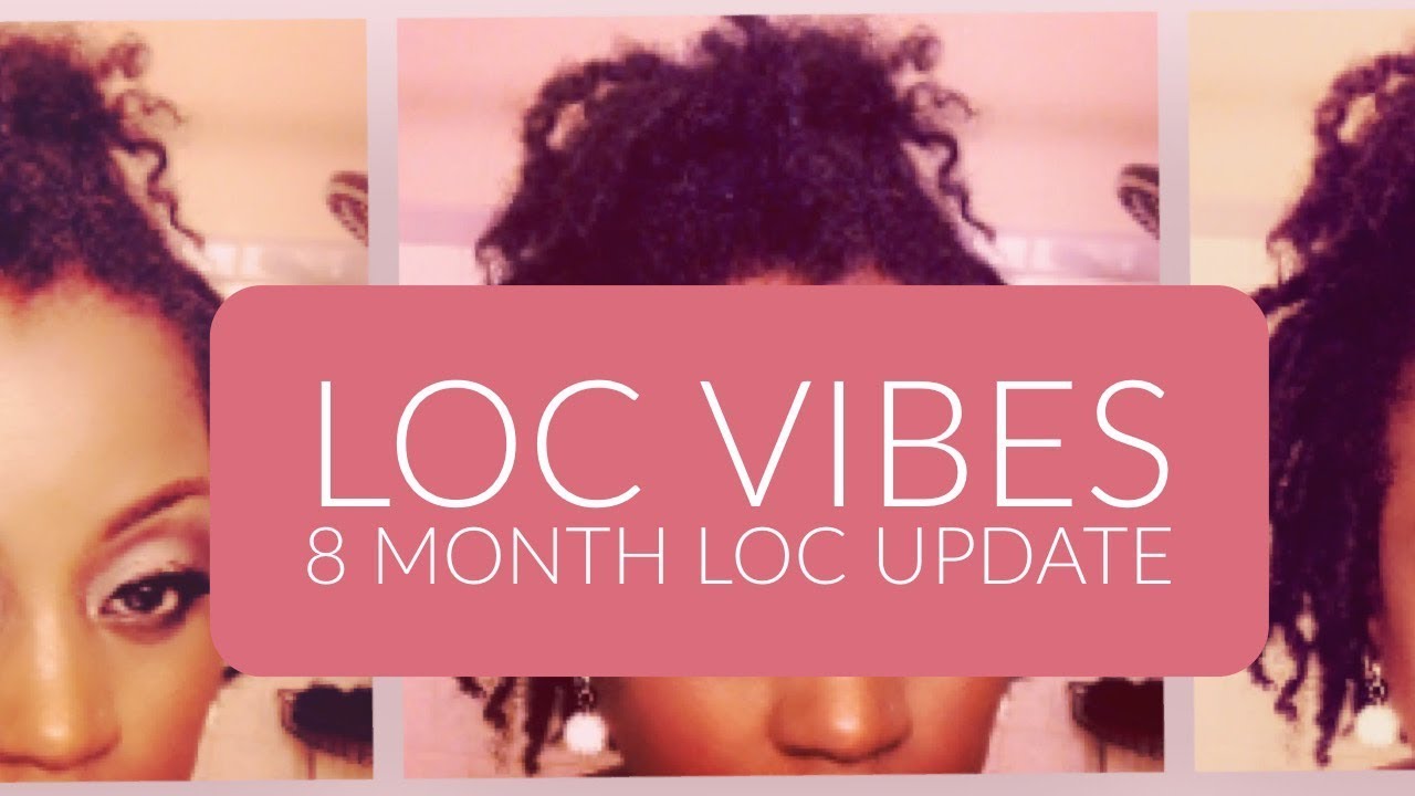8 Month Loc Update & Chit Chat - (Loc Vibes) - YouTube