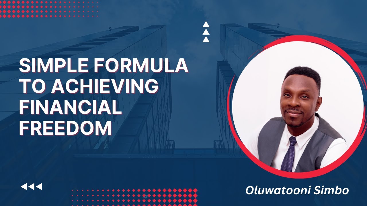 Simple Formula To Achieving Financial Freedom - YouTube