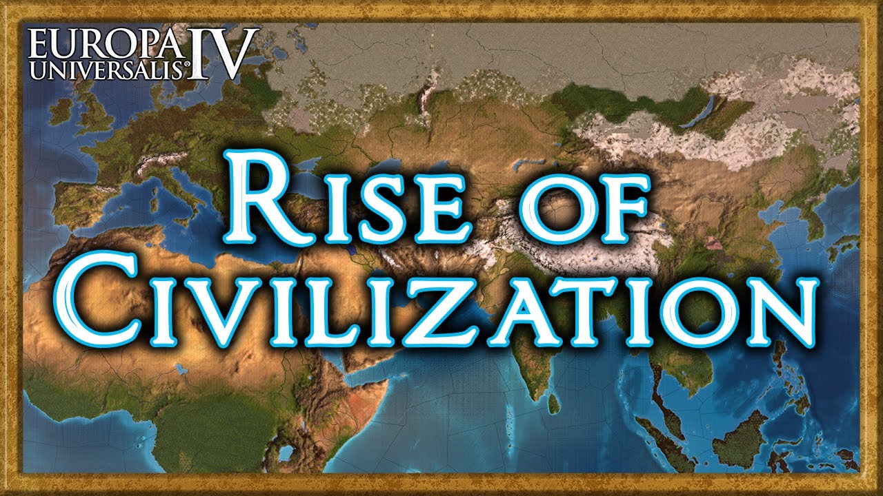 Rise of Civilization - Civilization meets EU4! - 2000 year timelapse ...