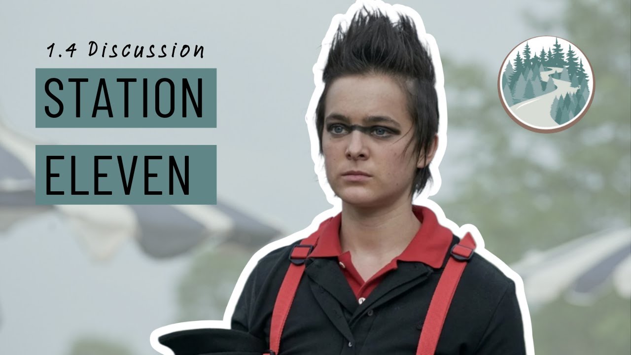 Station Eleven 1.4 Discussion - YouTube