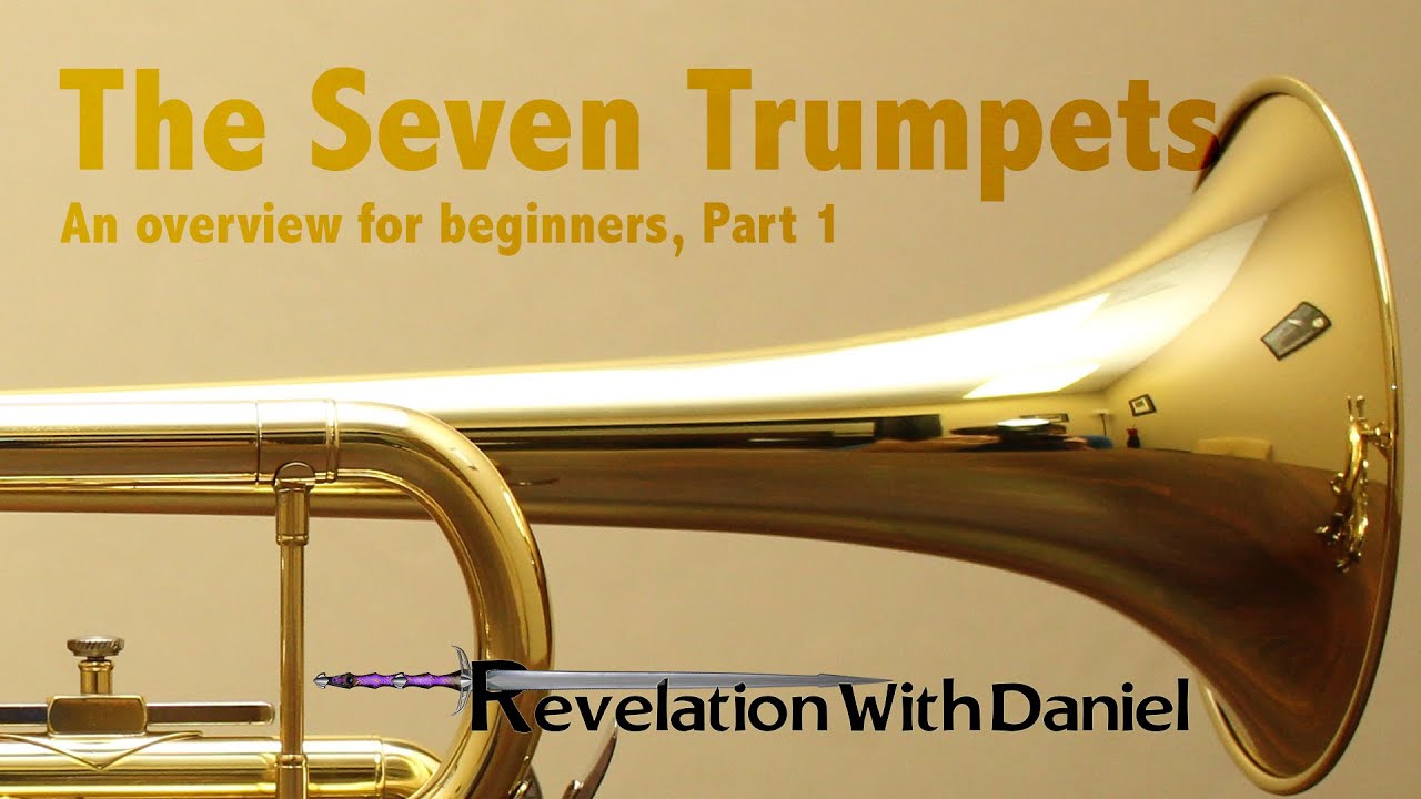 The Seven Trumpets - An overview for Beginners, Part 1 - with Pastor ...