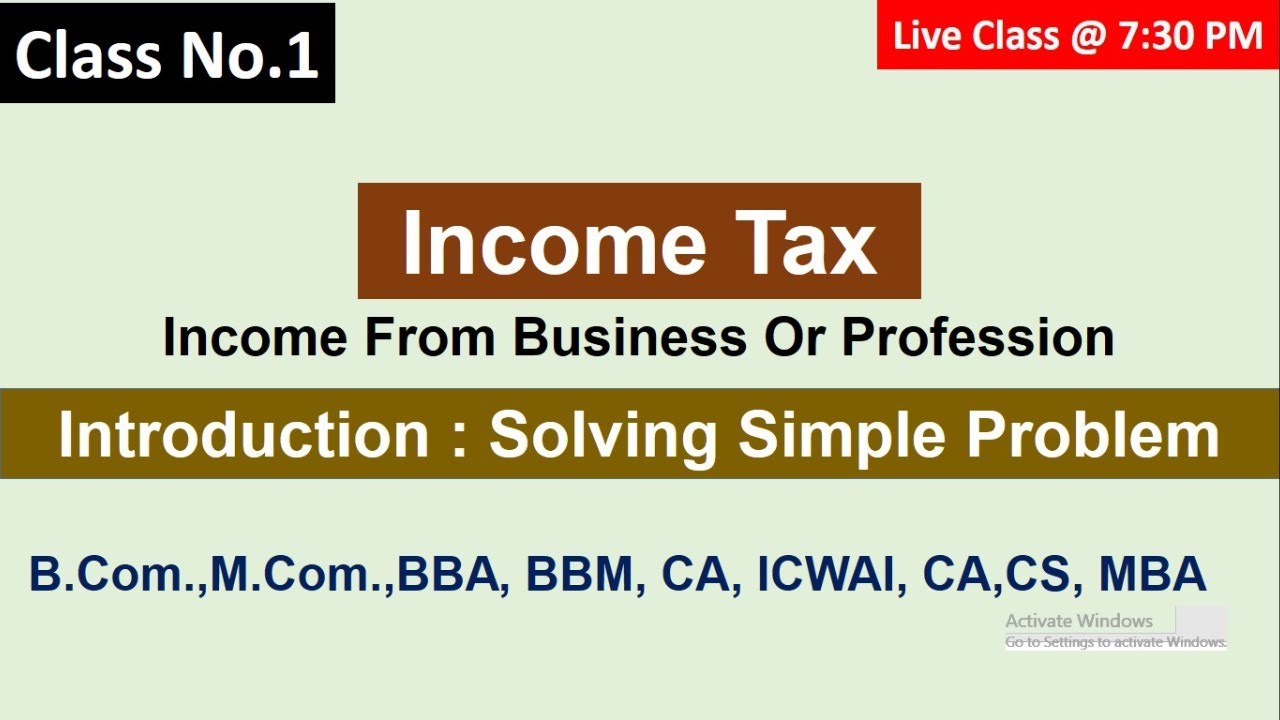 Income from Business or Profession - Theory & solving simple Problem ...