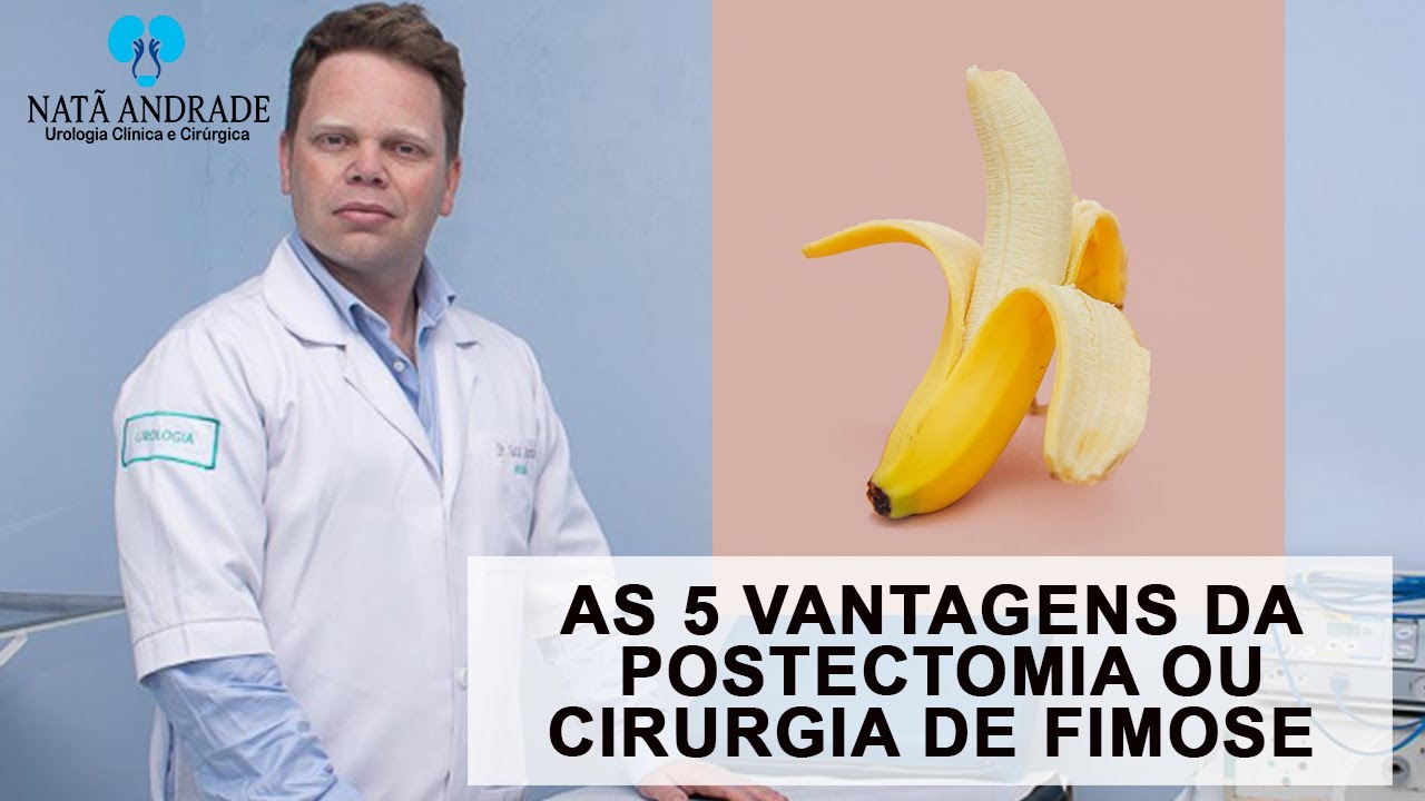 As 5 Vantagens da Postectomia ou Cirurgia de Fimose - YouTube