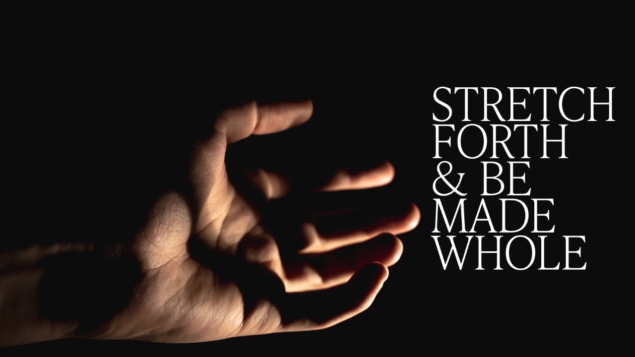 Sunday AM 2/12/2023 | Rev. Cade Posey | Stretch Forth and be Made Whole ...