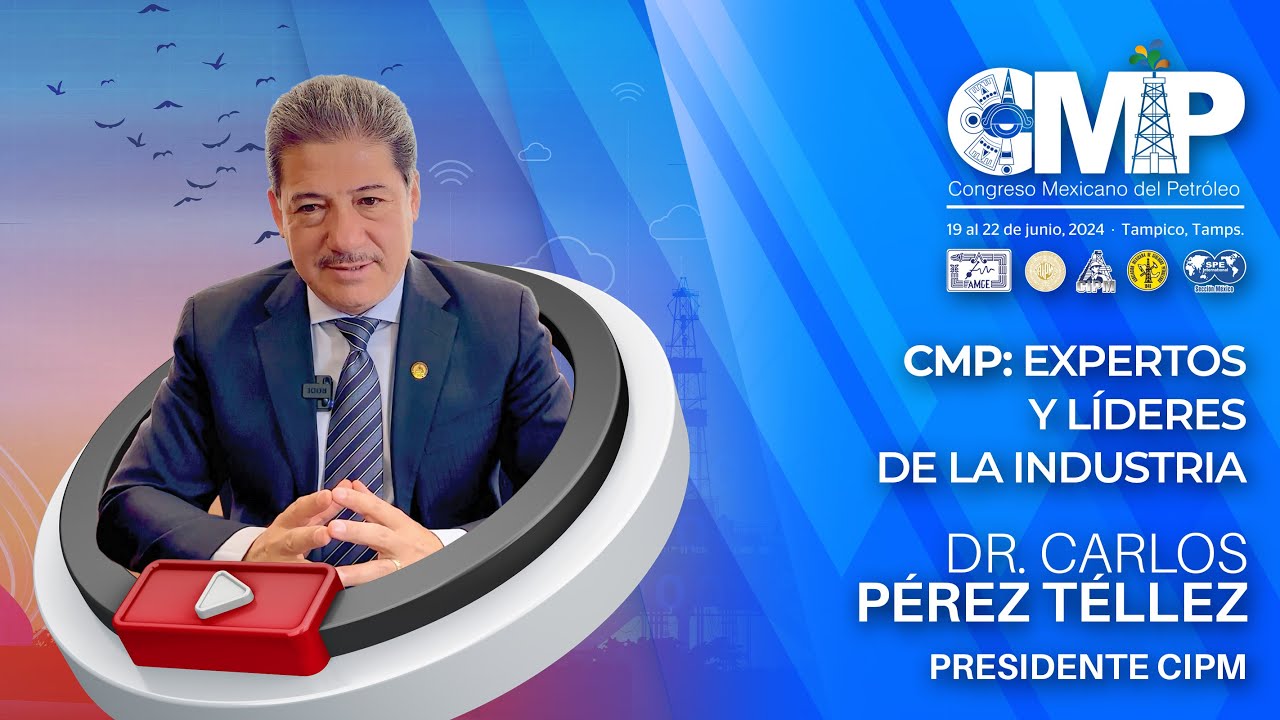 CMP: Expertos y Líderes de la Industria - Tampico, Tamaulipas, 2024 - YouTube