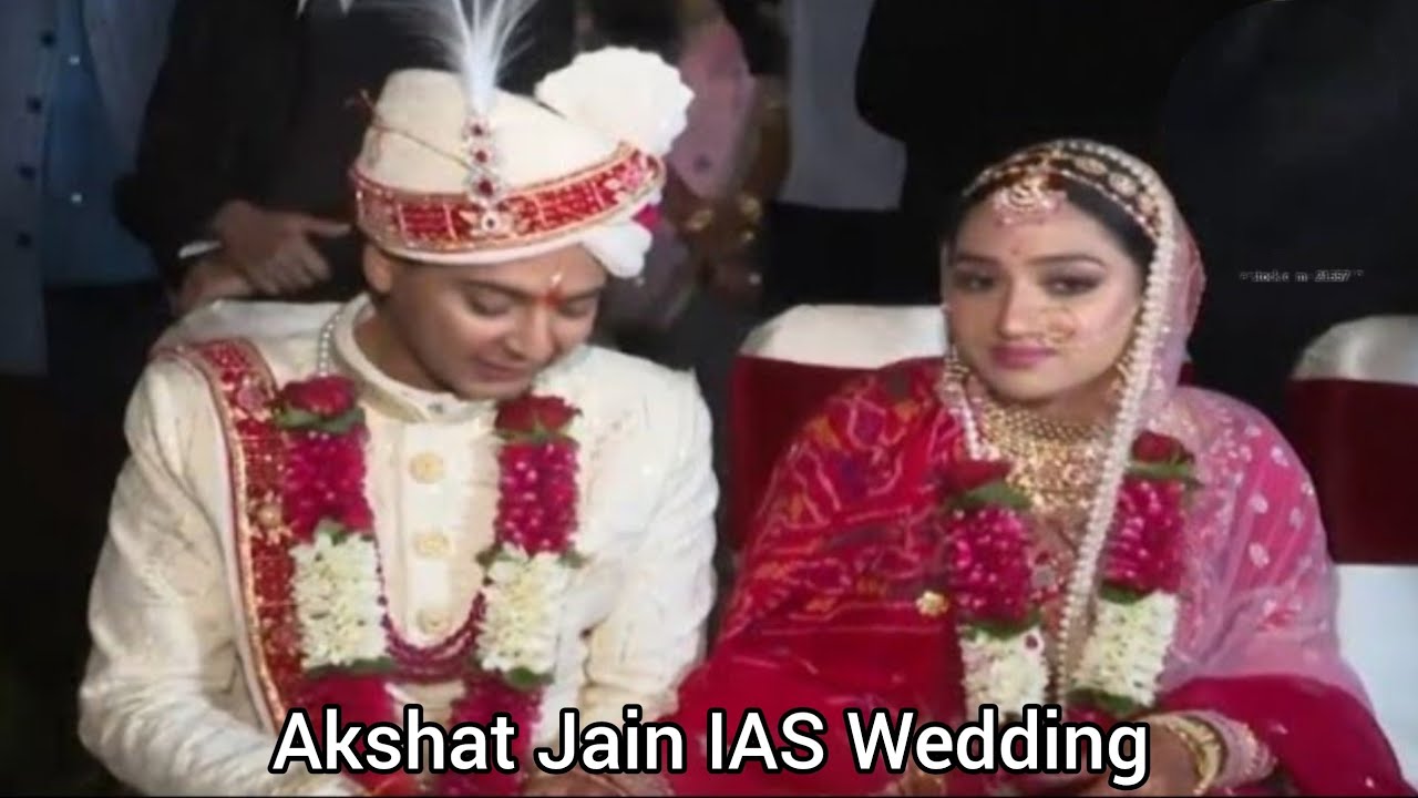Akshat Jain IAS wedding Nikita Bafana | Marriage Shadi Function Video ...