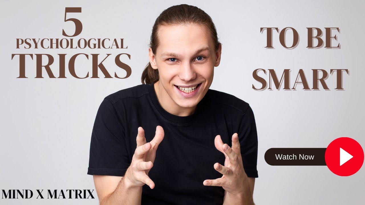 proven psychological tricks to be smart instantly - YouTube