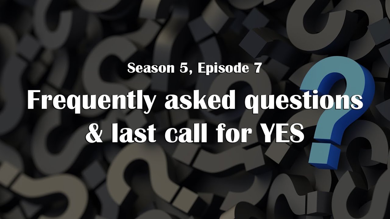 Frequently asked questions & last call for YES - YouTube