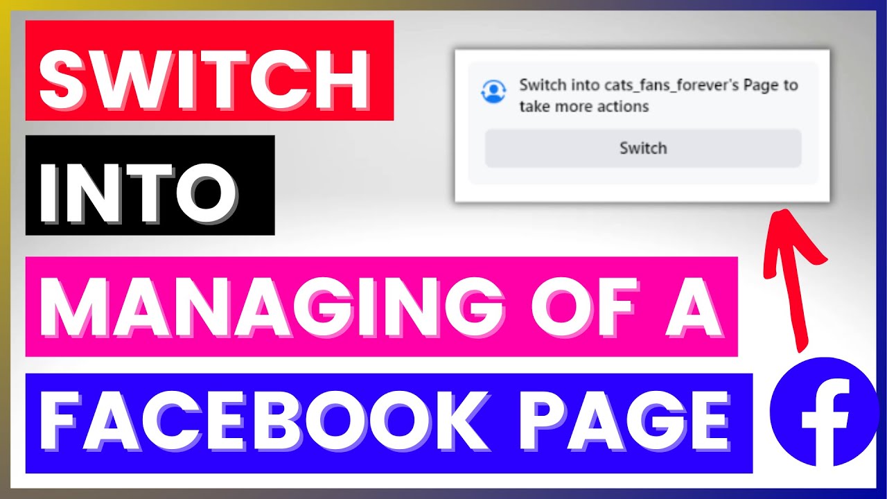 How To Switch Into Managing A Facebook Page? [in 2025] - YouTube