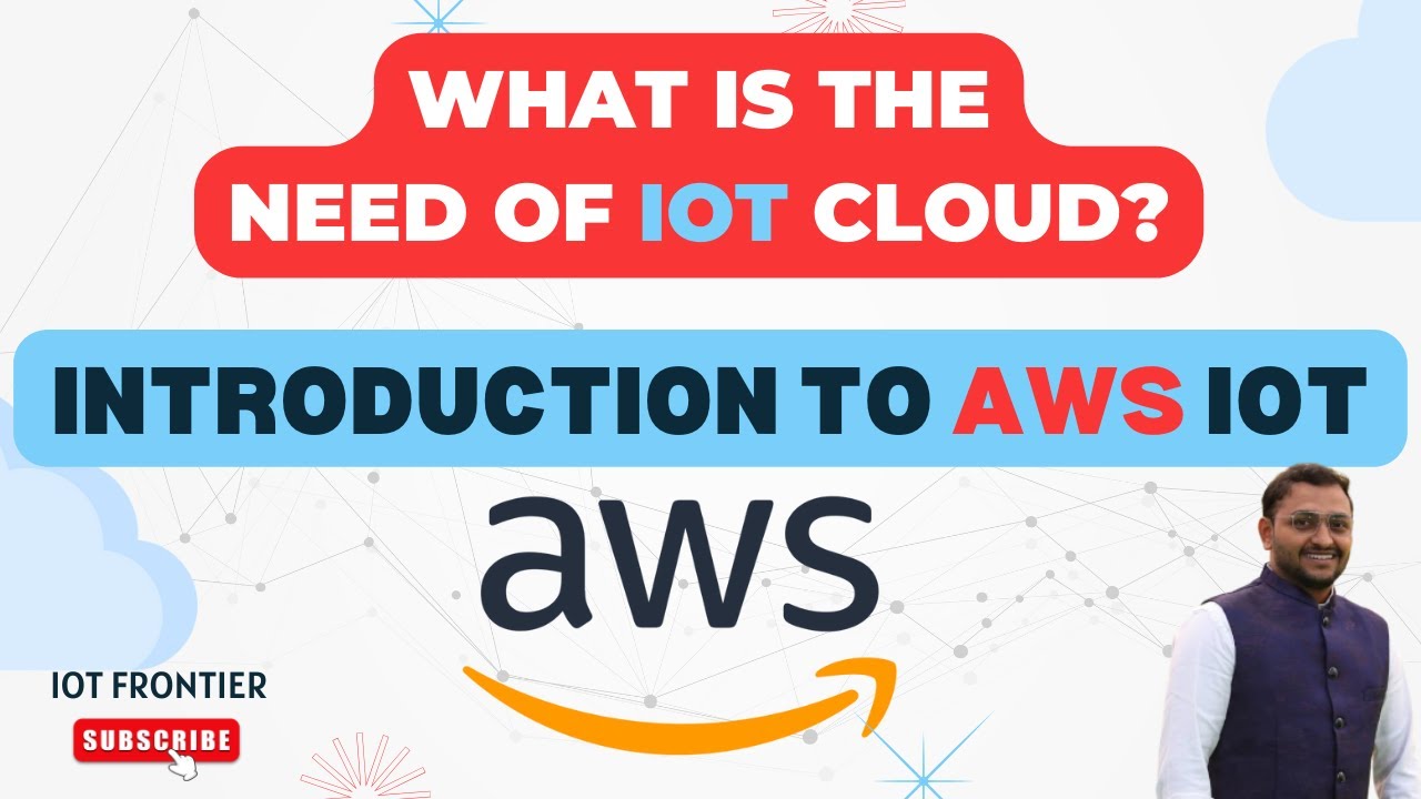 AWS IoT - What is the Need of IoT Cloud Platforms | Introduction to AWS ...
