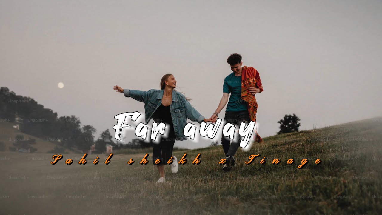 FAR AWAY (Official Audio) SAHIL SHEIKH X TINAGE | Latest Punjabi Songs ...