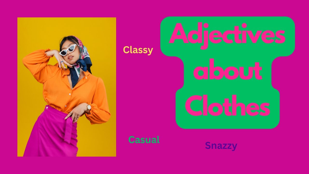 Some Common Adjectives to Talk about Clothes - YouTube