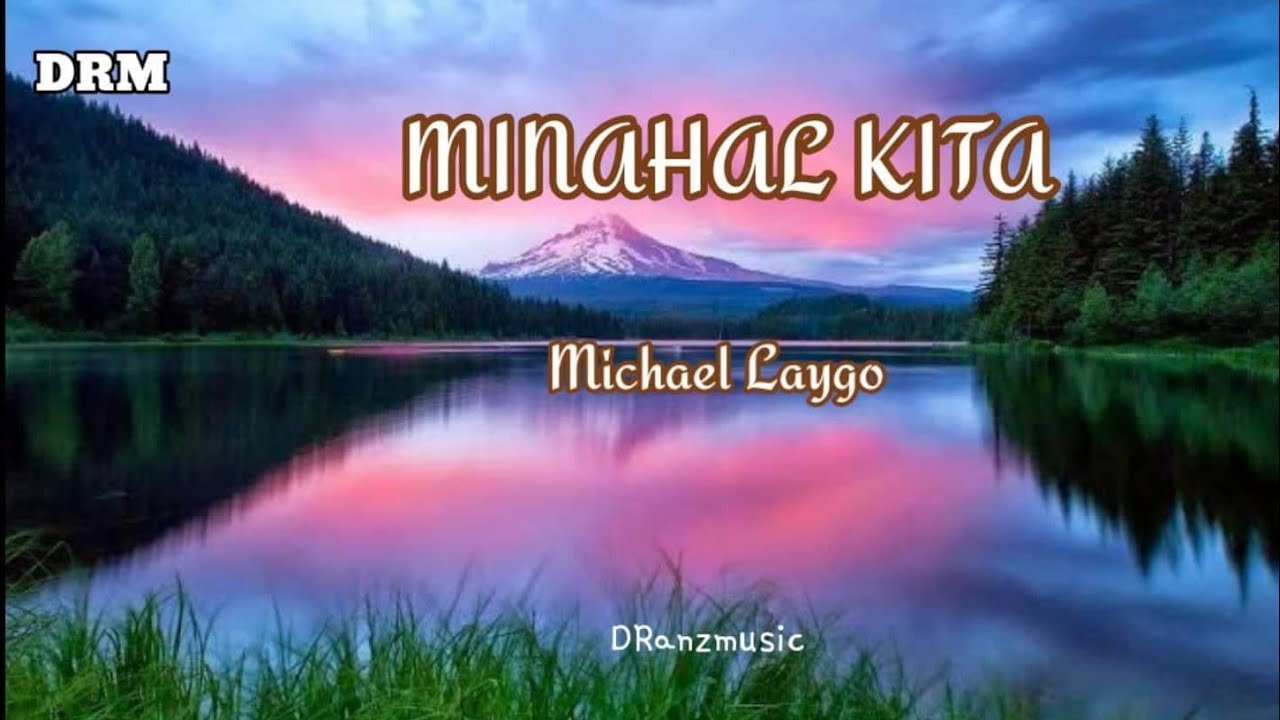 MINAHAL KITA Lyrics || Michael Laygo - YouTube