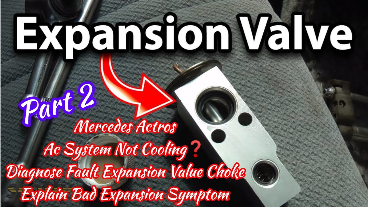Mercedes Actros(Part2)Ac Not Cool Diagnose Fault Expansion Value Choke ...