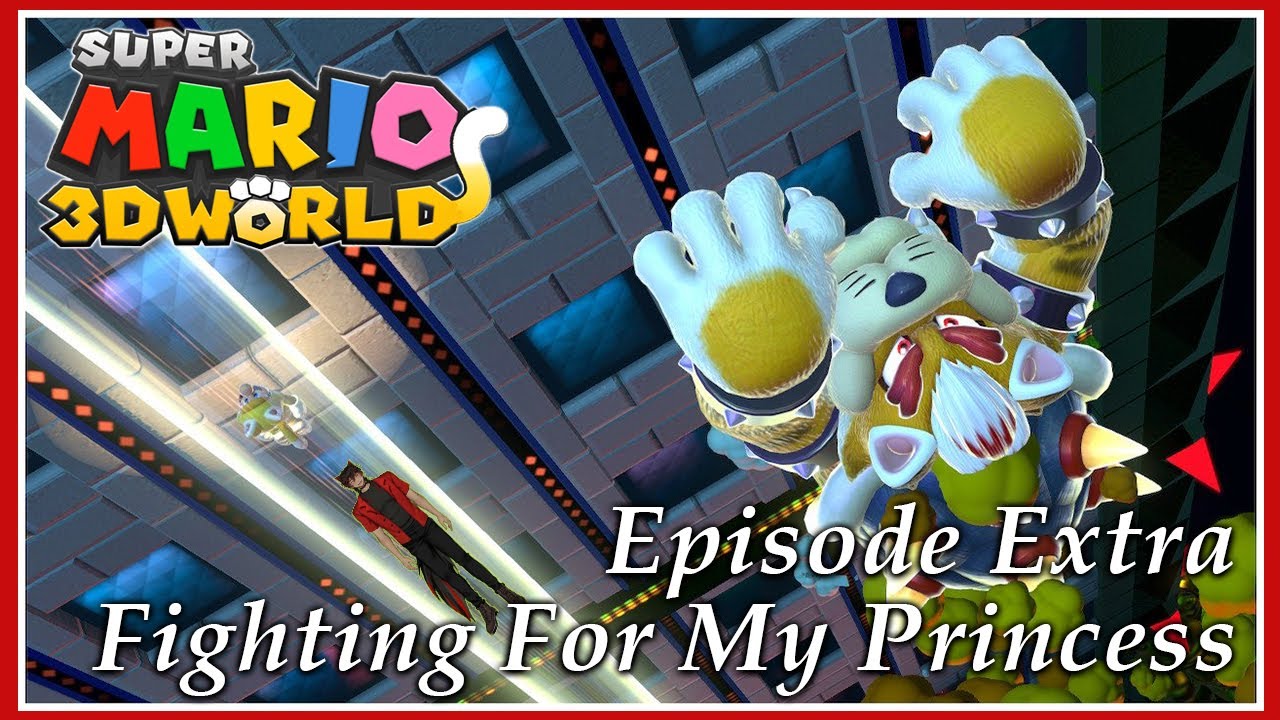 "Fighting For My Space Princess" - Super Mario 3D World: Episode Extra ...