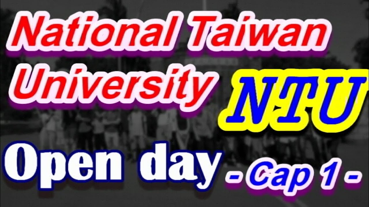 台大 NTU - Open Day -Cap1 - - YouTube