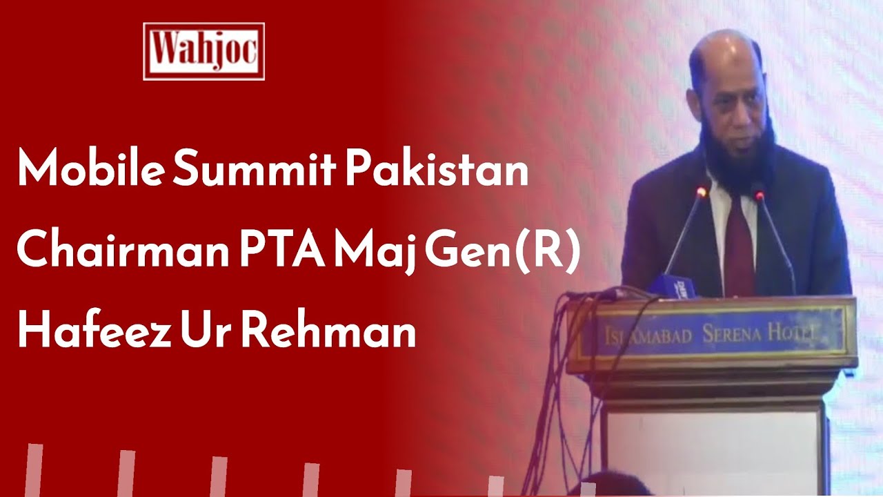 Maj General (R) Hafeez Ur Rehman HI (M) Chairman PTA In Techno Mobile ...