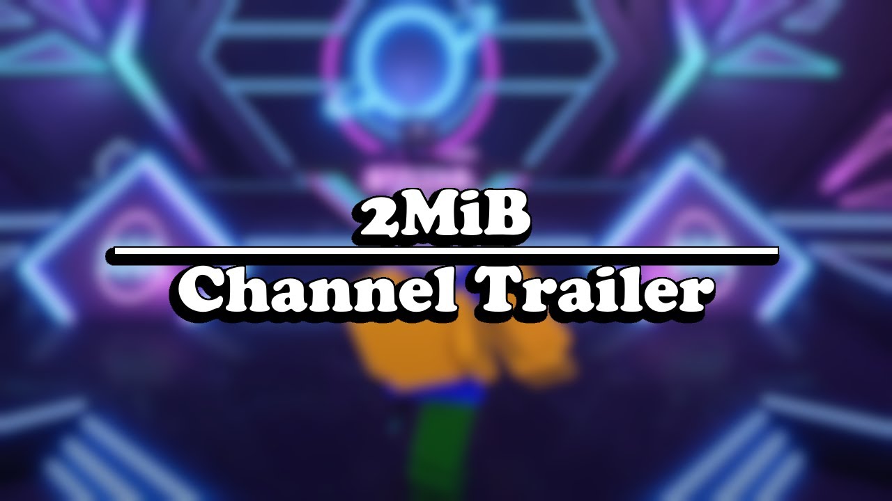 The 2MiB Channel Trailer - YouTube
