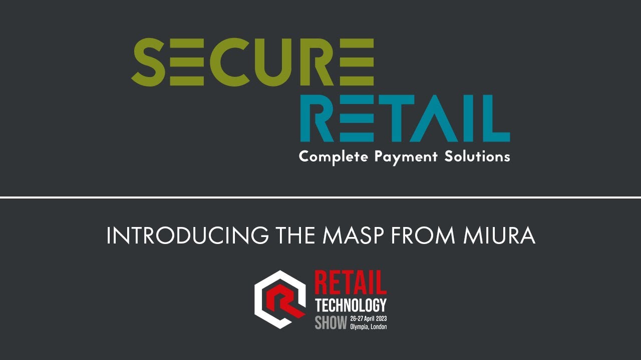 Secure Retail and Miura Systems - The Retail Technology Show 2023 - YouTube
