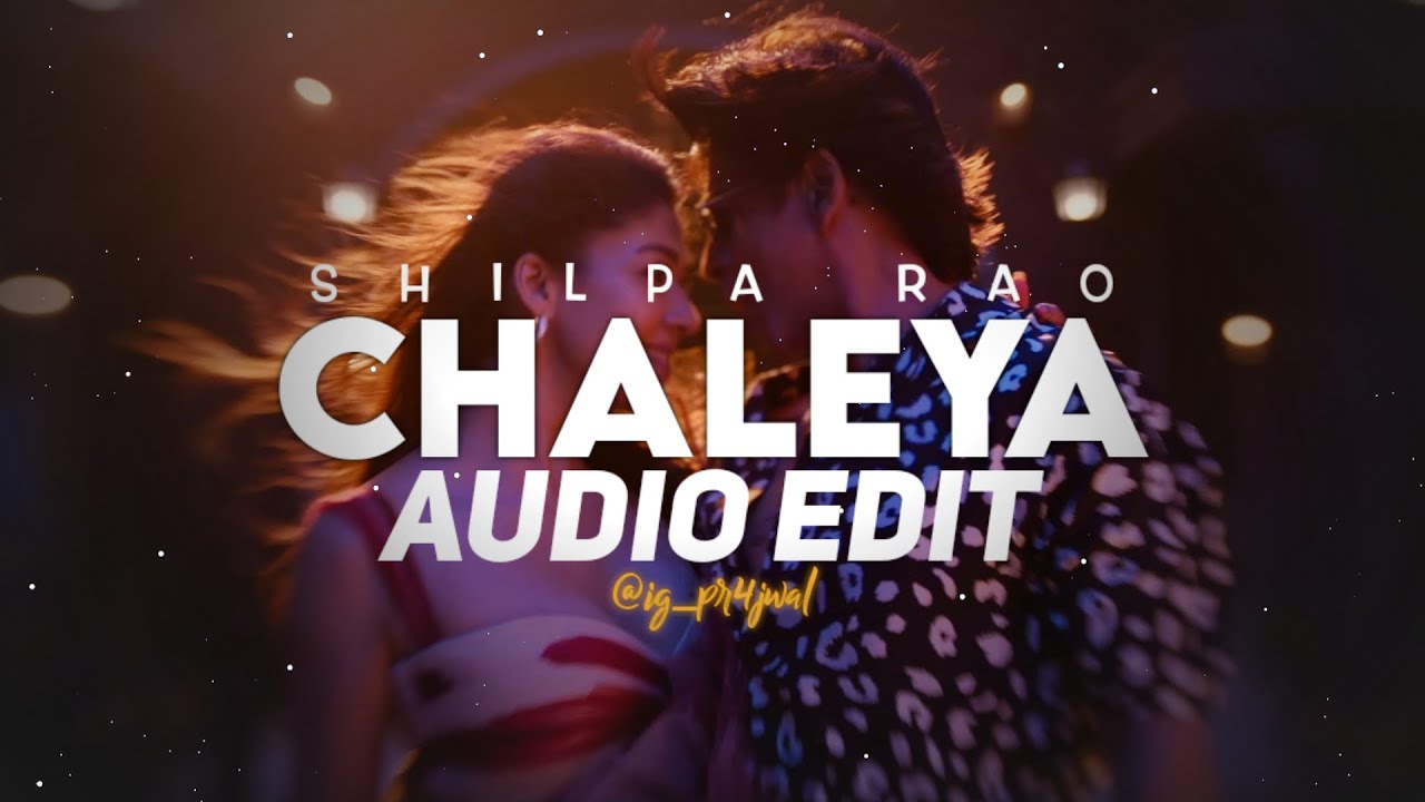 CHALEYA (female version) - Shilpa Rao, Anirudh [edit audio] - YouTube