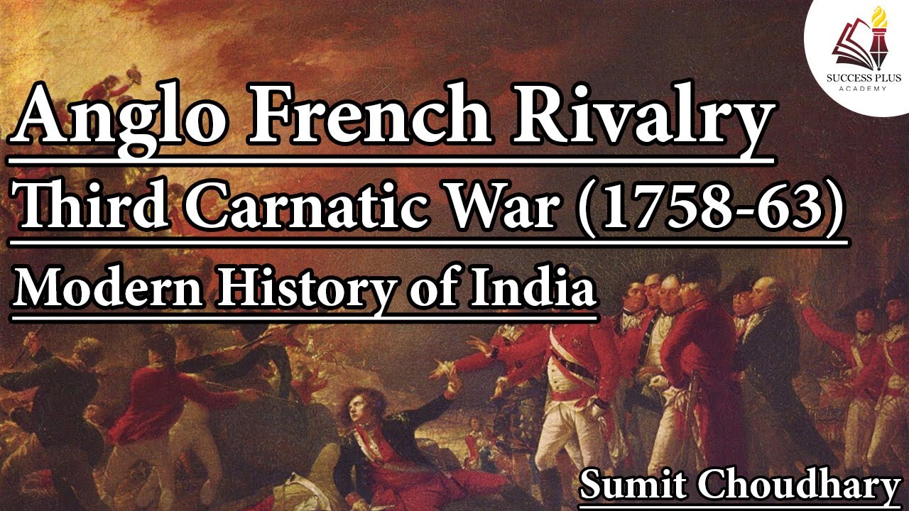 Third Carnatic War (1757-63)|| Anglo French Struggle in India || Modern ...