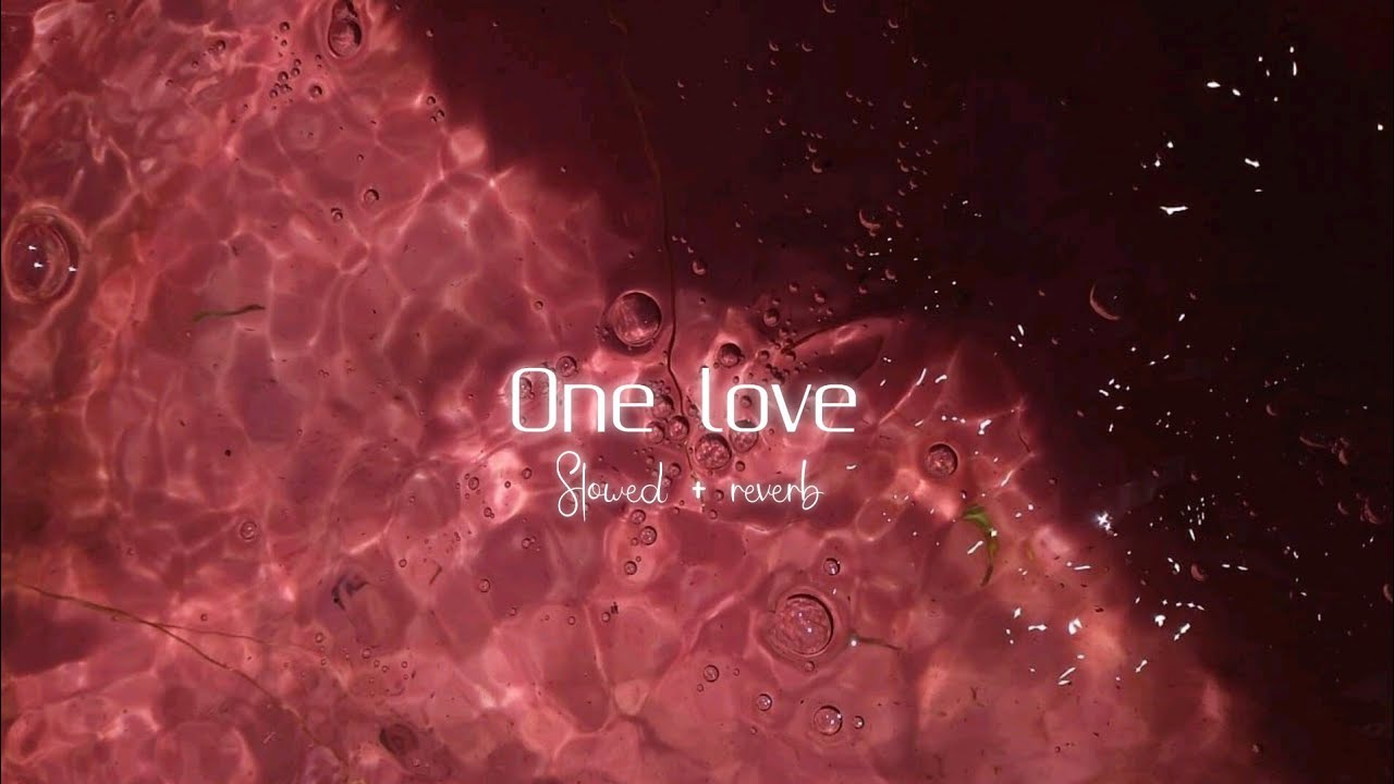 One Love | Slowed + reverb | Beyond the blue - YouTube