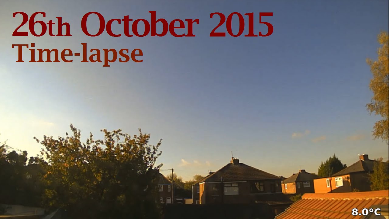 26 October 2015 Time-lapse - YouTube