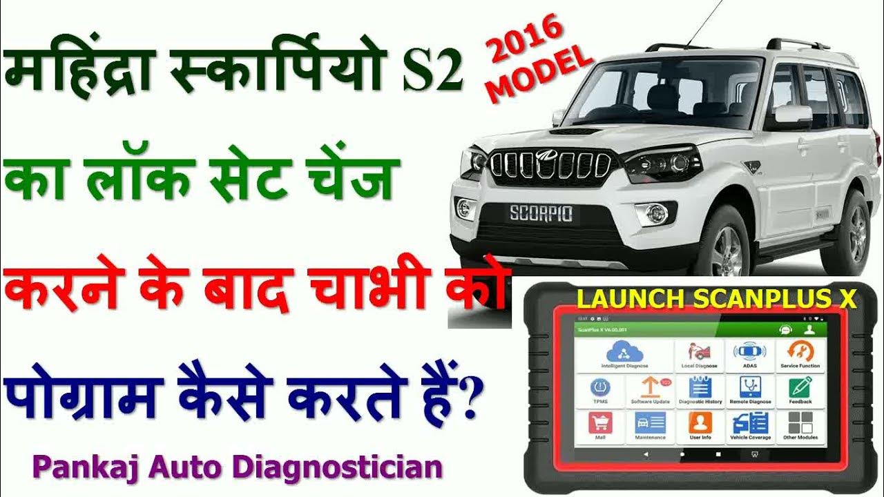 Mahindra Scorpio S2 Key Programing By Launch Scanner ScanPlusX|Scorpio S2 Key coding by Launch ...