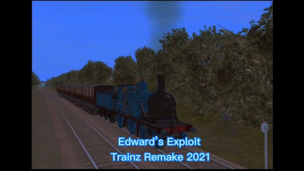 Edward & Friends:Edward’s Exploit Trainz Remake 2021 - YouTube